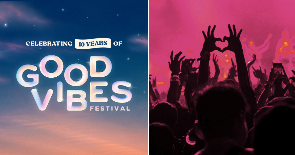 Good Vibes Turns 10! Here Are All The Details On The Festival Coming ...