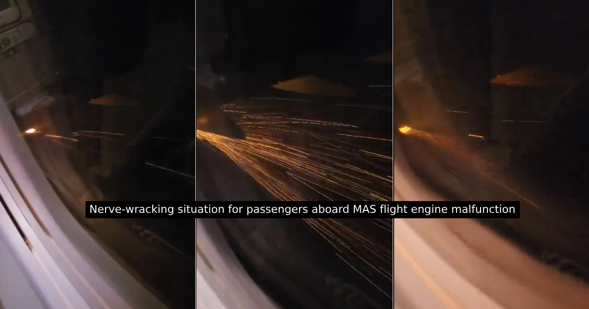 [VIDEO] MAS Flight Makes Emergency Landing After Sparks Fly From Engine ...